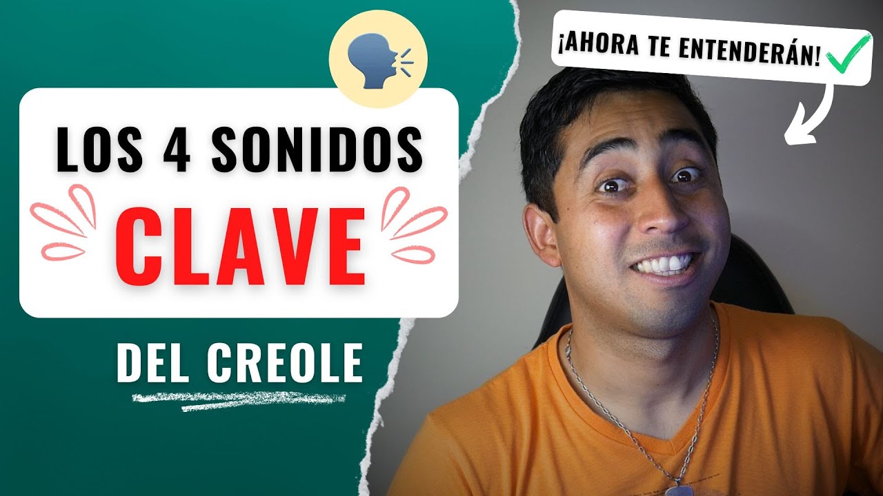 Los 4 SONIDOS para PRONUNCIAR bien el CREOLE (Debes dominarlos) 😎 ...