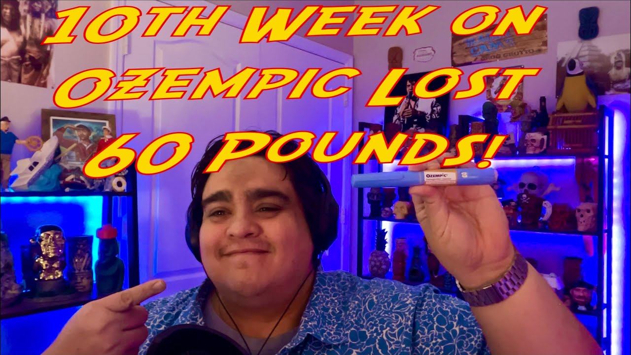 10 Weeks on Ozempic 2 MG Lost 60 Pounds Update - Plus tips for working ...