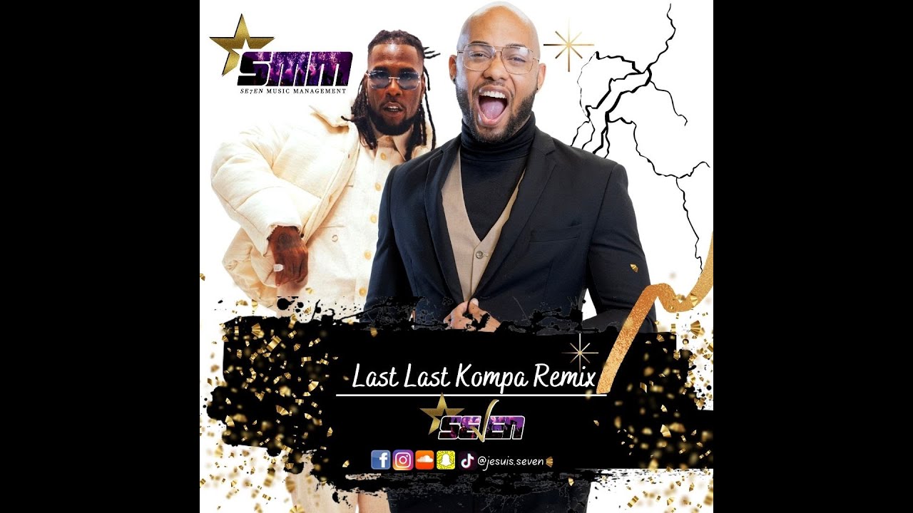 Last Last Kompa Remix - Burna Boy Feat Seven - YouTube