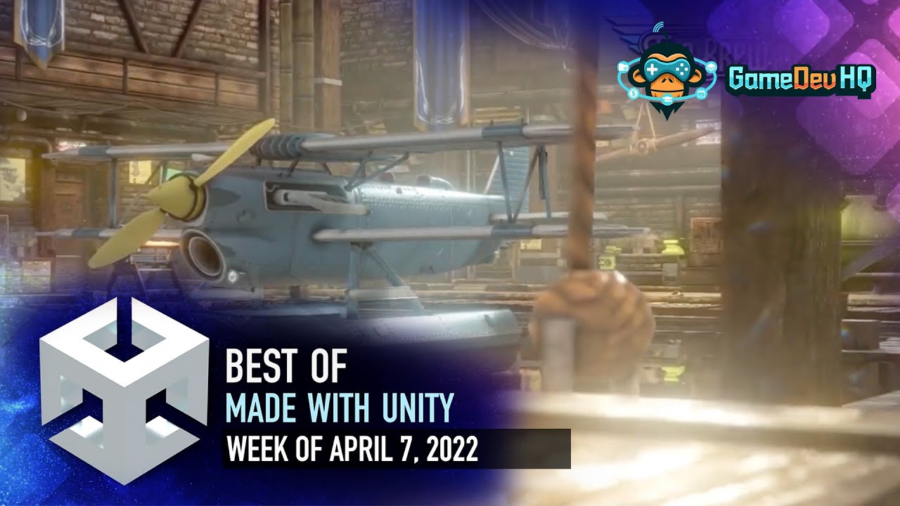 BEST OF MADE WITH UNITY #175 - Week of April 7, 2022 - YouTube