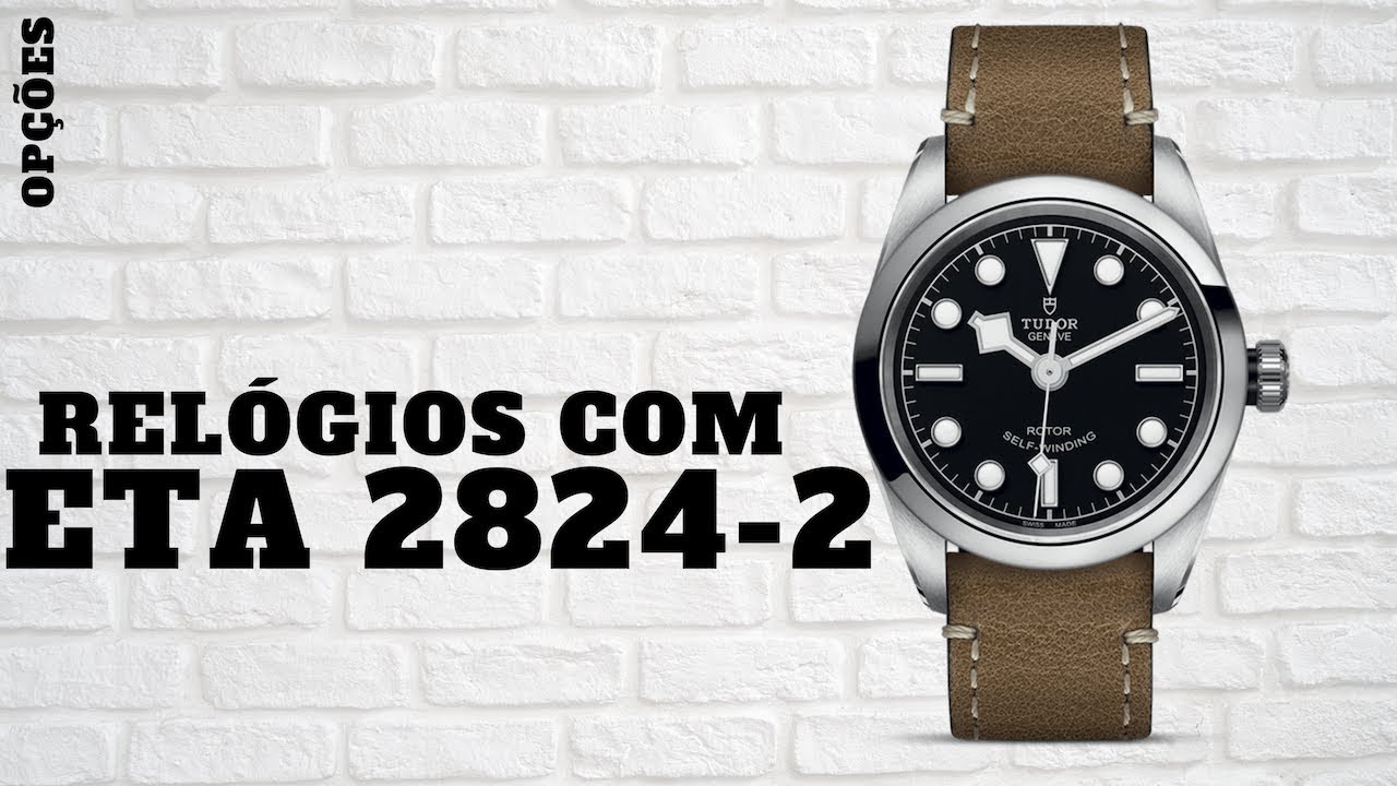 Relógios com Calibre ETA 2824 - YouTube
