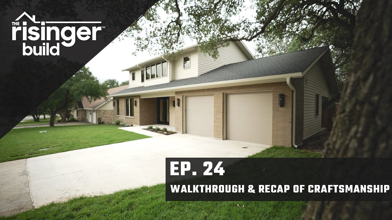The Risinger Build: Episode 24- Walkthrough & Recap of Craftsmanship ...