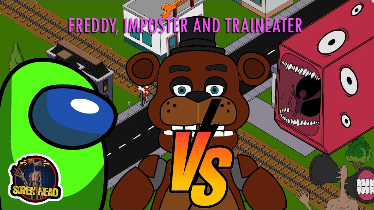 FREDDY FAZBEAR, AMONG US & TRAINEATER - Five nights at Freddy plays ...