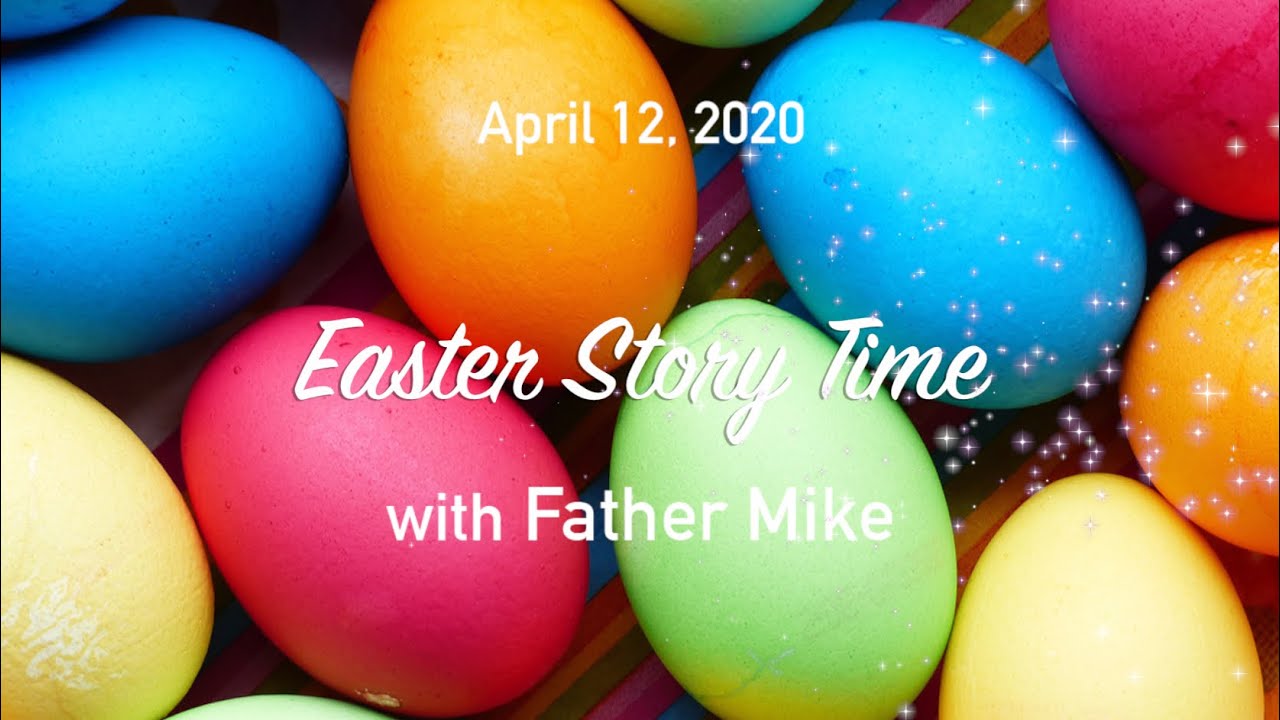 April 12, 2020 – Easter Story Time - YouTube