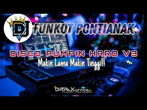 DJ FUNKOT PONTIANAK ‼️THE LHAPAND x DISCO PUMPIN HARD V3 ‼️DRMX_OfficialV2