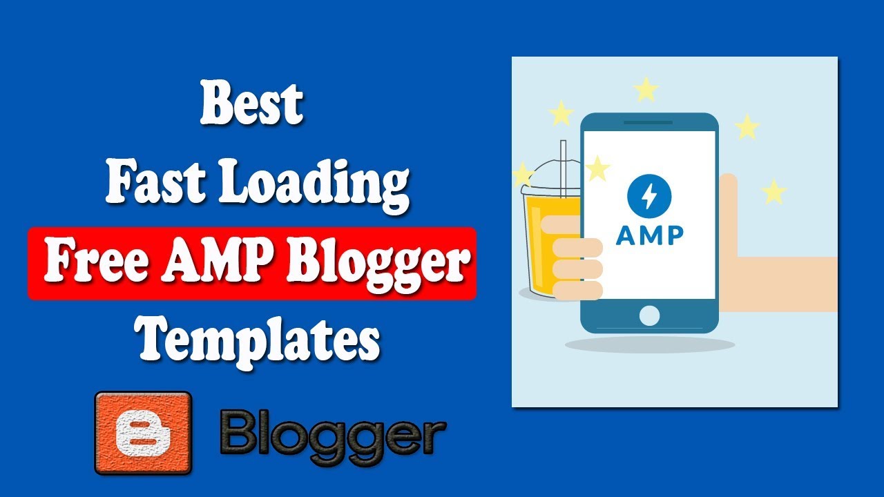 Best Free AMP Blogger Templates To Boost Your Blog Speed || Best AMP ...