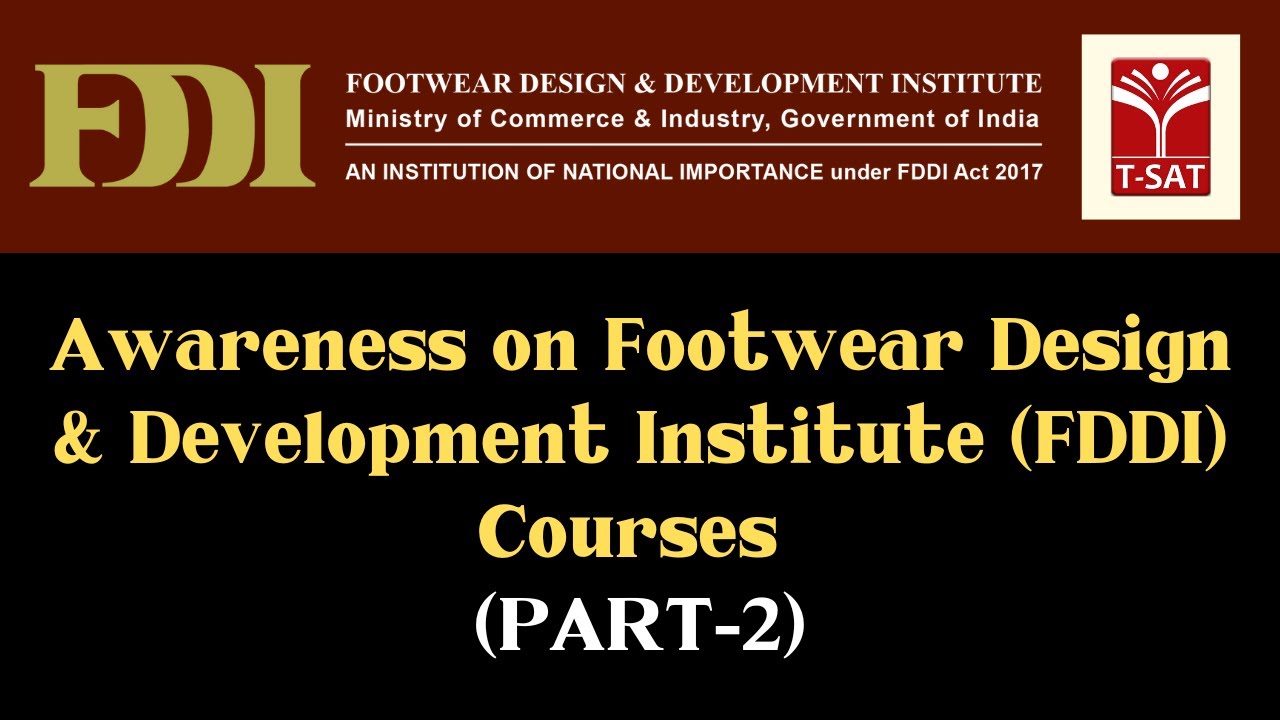 Awareness on Footwear Design & Development Institute (FDDI) Courses ...
