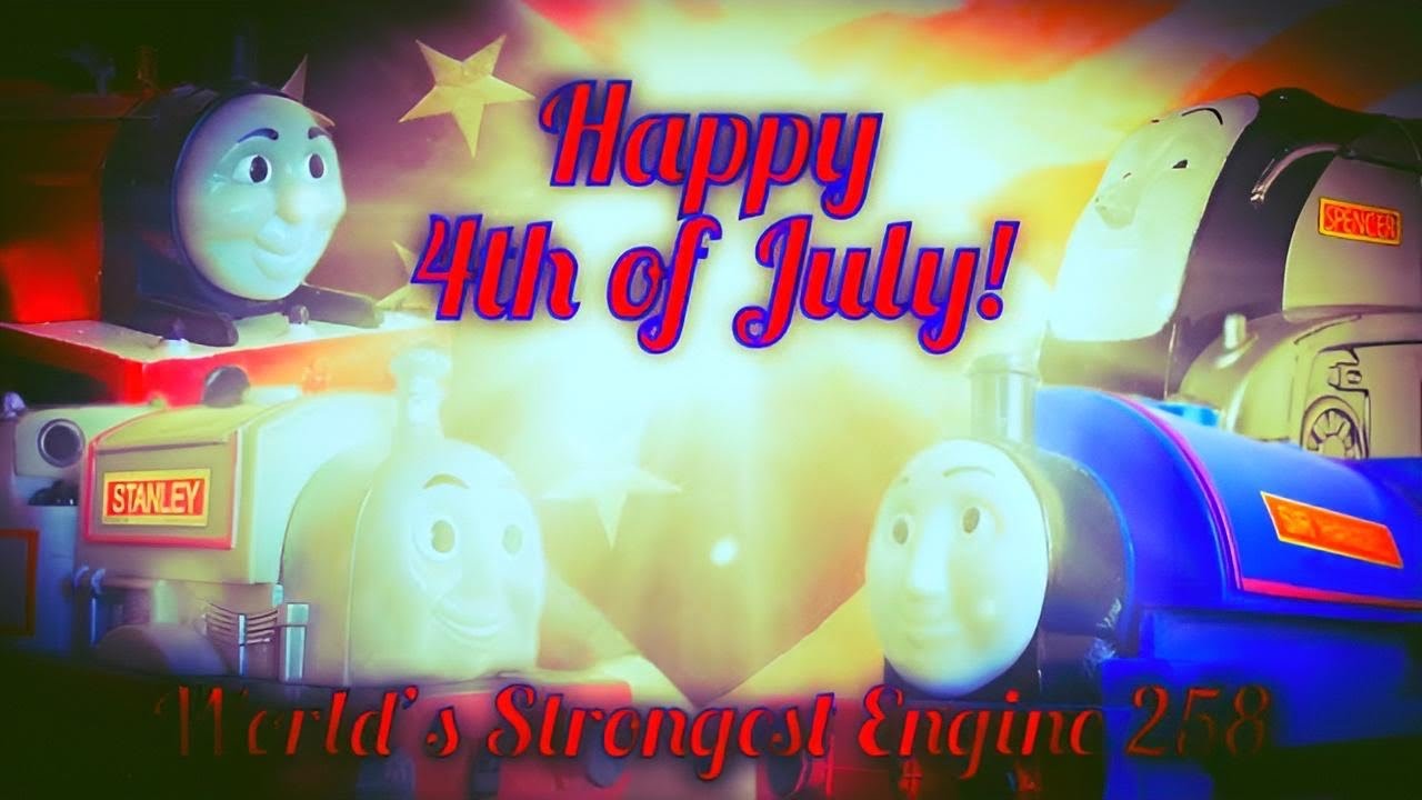Happy 4th of July! | Thomas & Friends - World's Strongest Engine 258 ...