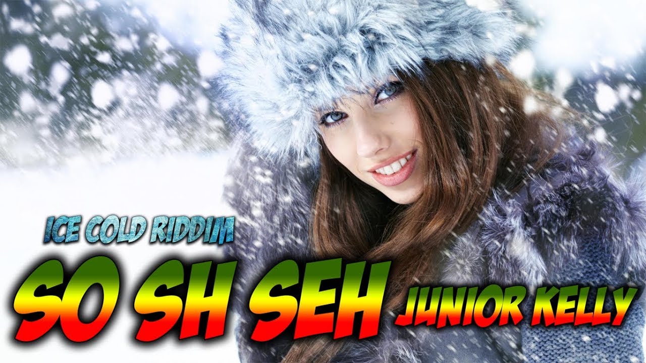 Junior Kelly - So Sh Seh (Ice Cold Riddim 2004 Audio) - YouTube