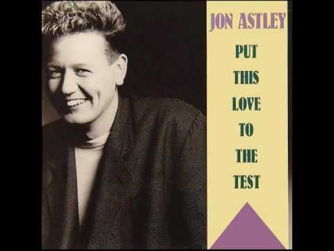 Jon Astley – Put This Love To The Test (1988, Vinyl) - Discogs