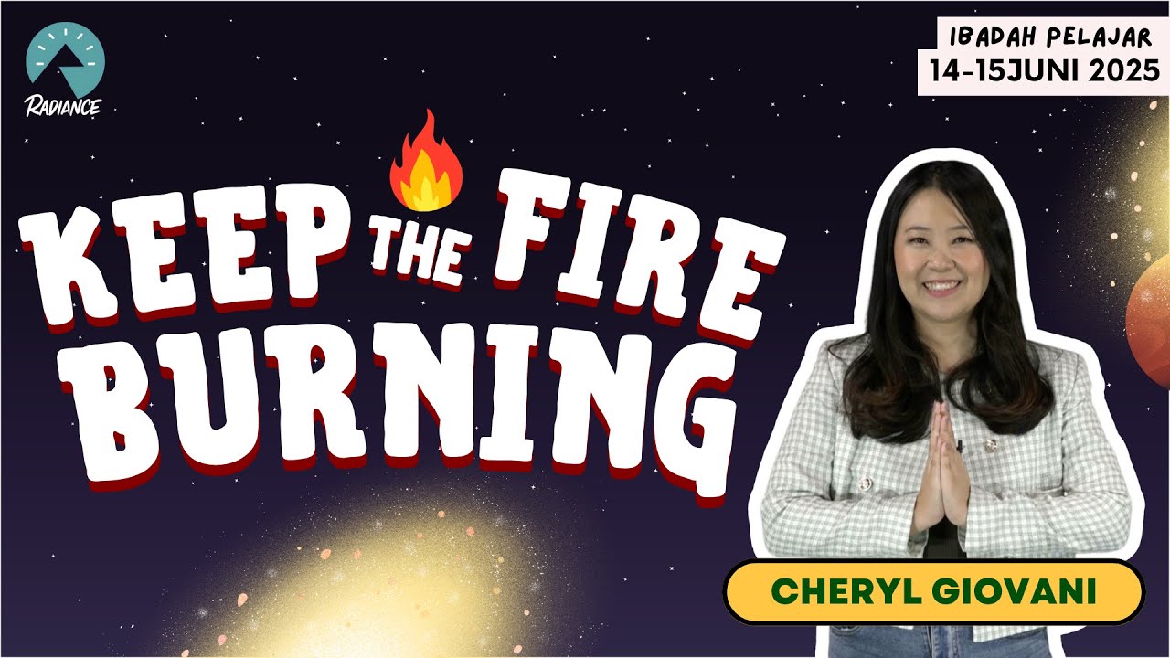 Keep The Fire Burning - Radiance | Cheryl Giovani | Youth Fajar ...