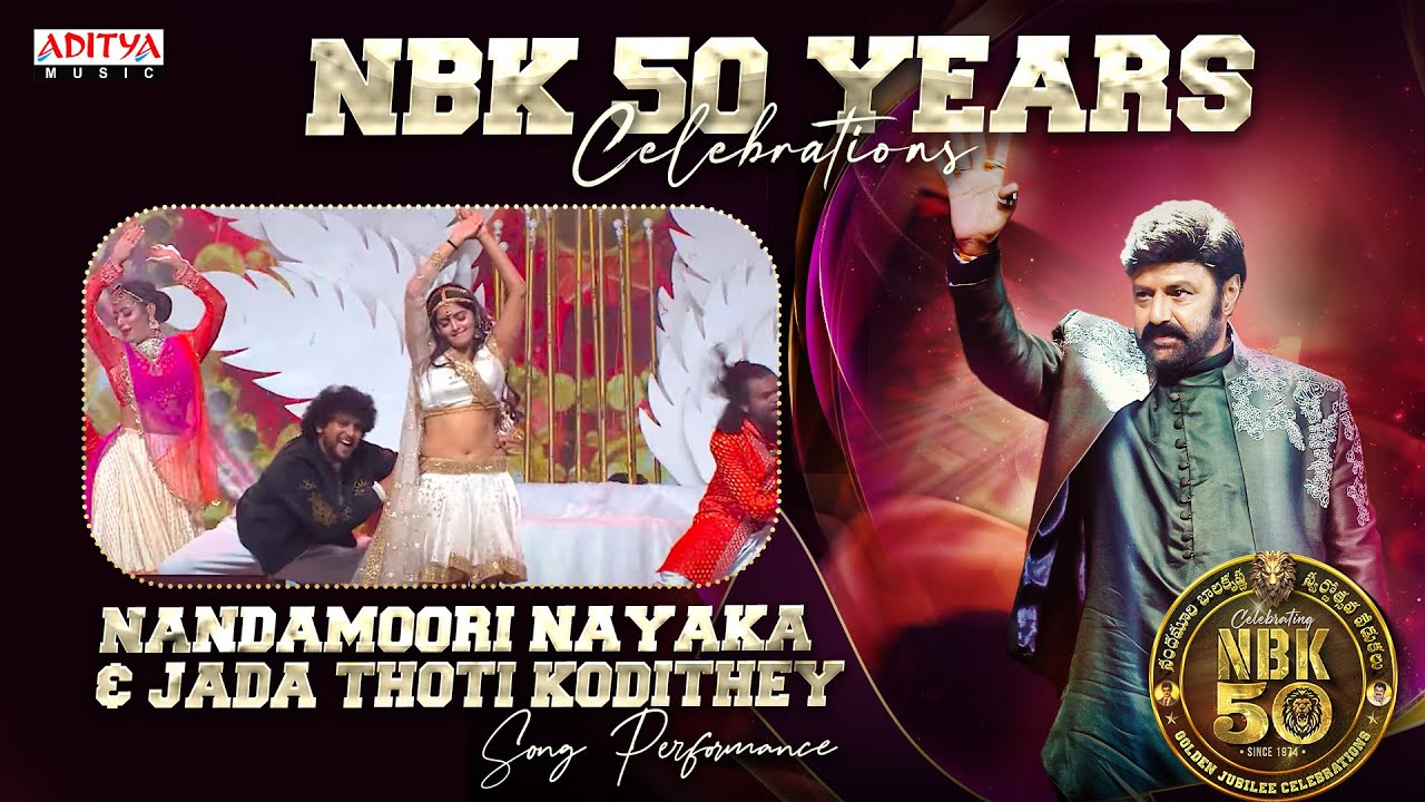 NBK 50 Years Celebrations | Nandamoori Nayaka & Jada Thoti Kodithey ...