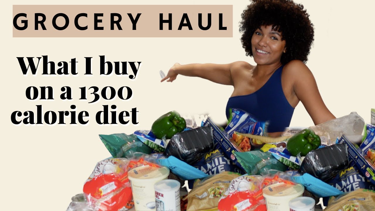 What I Buy On A 1300 Calorie Diet | Grocery Haul | Kamrin White - YouTube