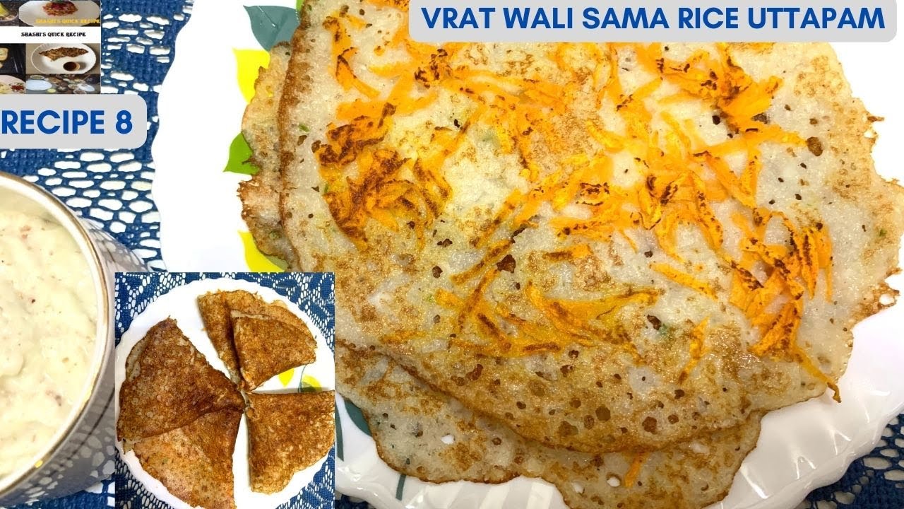 Sama Rice Uttapam Recipe|Aloo Uttapam For Vrat|Vrat Wale Crispy Uttapam ...