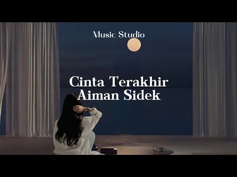 Cinta Terakhir - Aiman Sidek (Lirik Video) - YouTube
