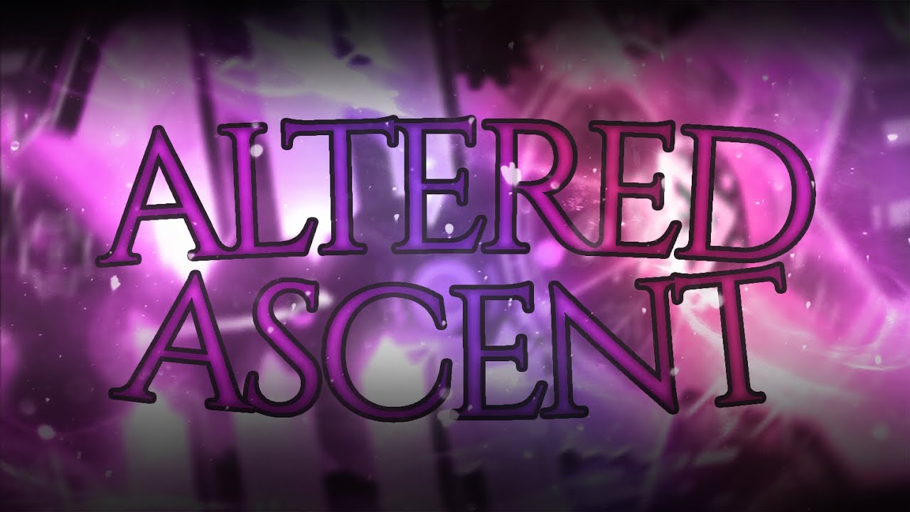 ALTERED ASCENT 100% (Extreme Demon) - YouTube