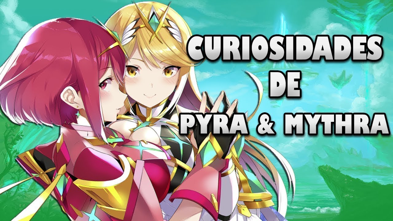 Curiosidades de Pyra & Mythra QUE NO SABIAS - YouTube