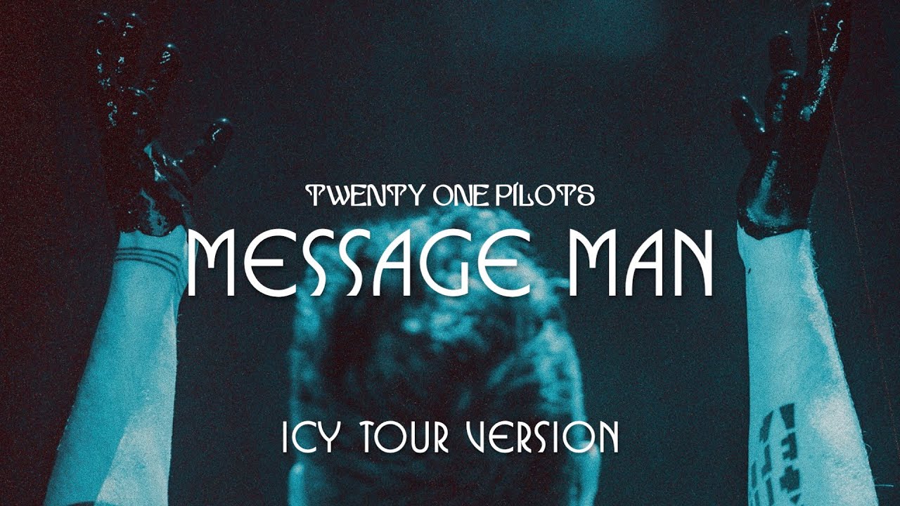 Twenty One Pilots - Message Man (Icy Tour Version) - YouTube