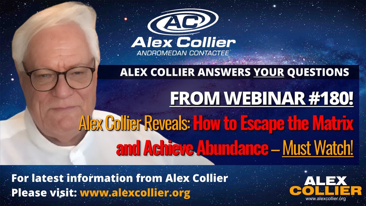 Alex Collier Reveals How to Escape the Matrix and Achieve Abundance ...