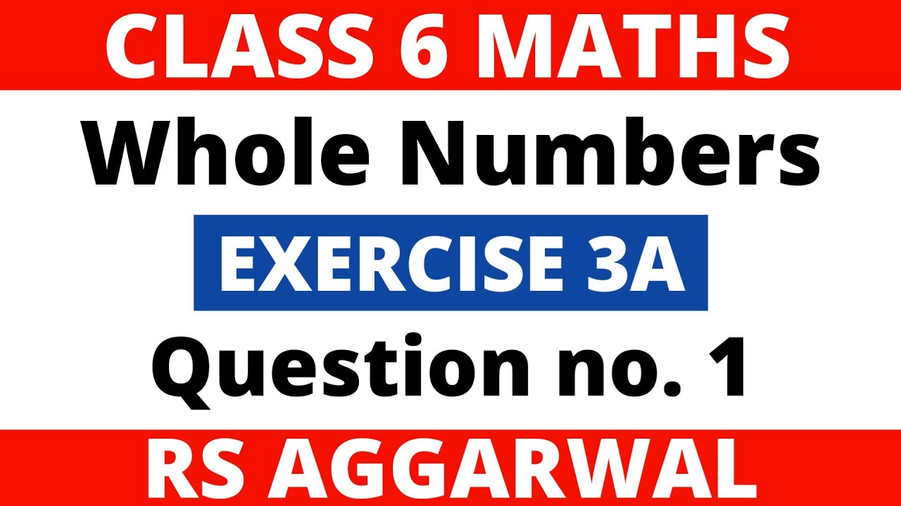 Exercise 3A Question no. 1। Class 6 Maths। Whole Numbers। RS Aggarwal ...