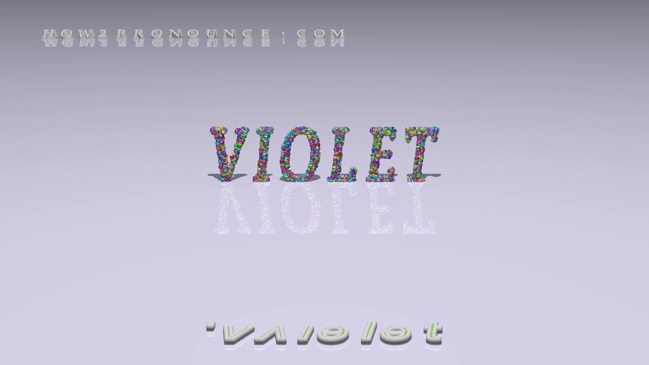 violet - pronunciation + Examples in sentences and phrases - YouTube