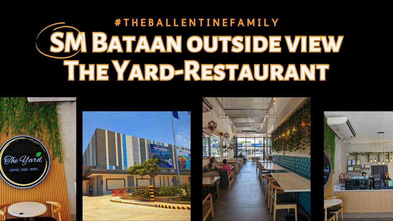 SM Bataan is going to open soon - The Yard Restaurant in Bataan - YouTube