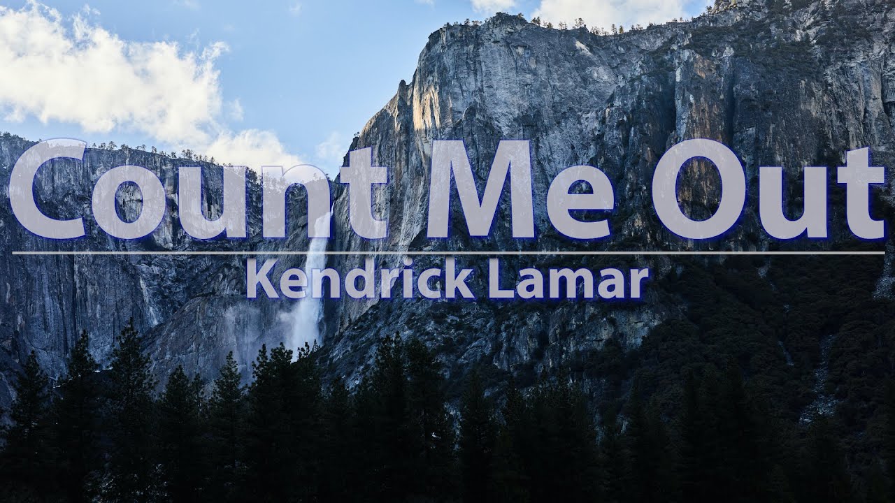 Kendrick Lamar - Count Me Out (Clean) (Lyrics) - Audio, 4k Video - YouTube