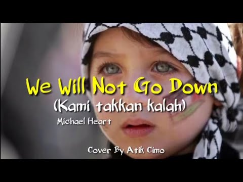 We Will Not Go Down - Michael Heart | Free Palestine (song for gaza palestine)