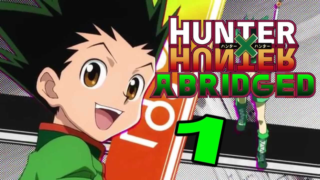 Hunter x Hunter Abridged Episode 1 - YouTube