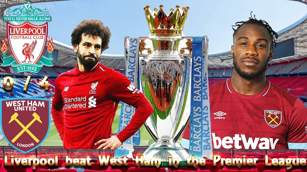 0 / 4 Liverpool beat West Ham in the Premier League - YouTube
