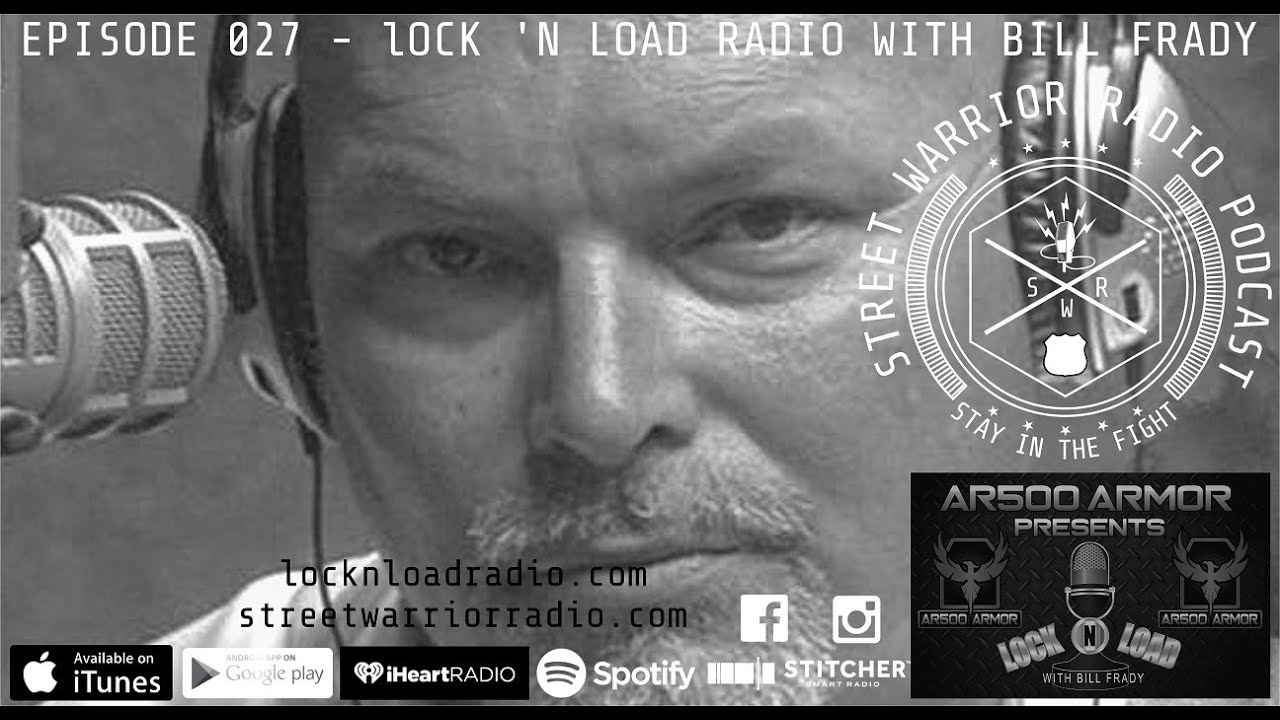 Episode 027 - Lock N' Load Radio with Bill Frady - YouTube