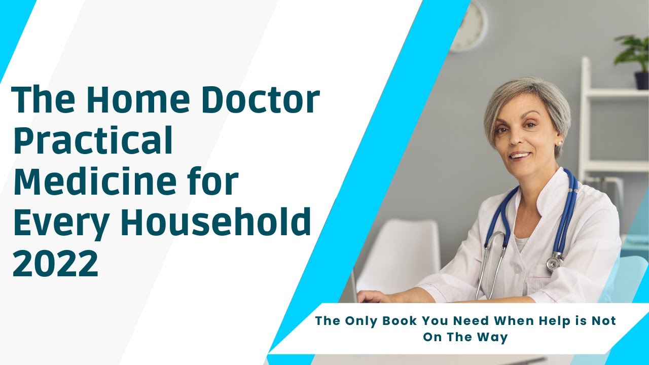 The Home Doctor Practical Medicine for Every Household 2022 - YouTube