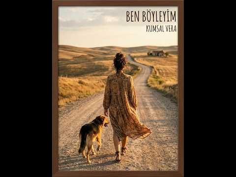 Kumsal Vera - Ben Böyleyim