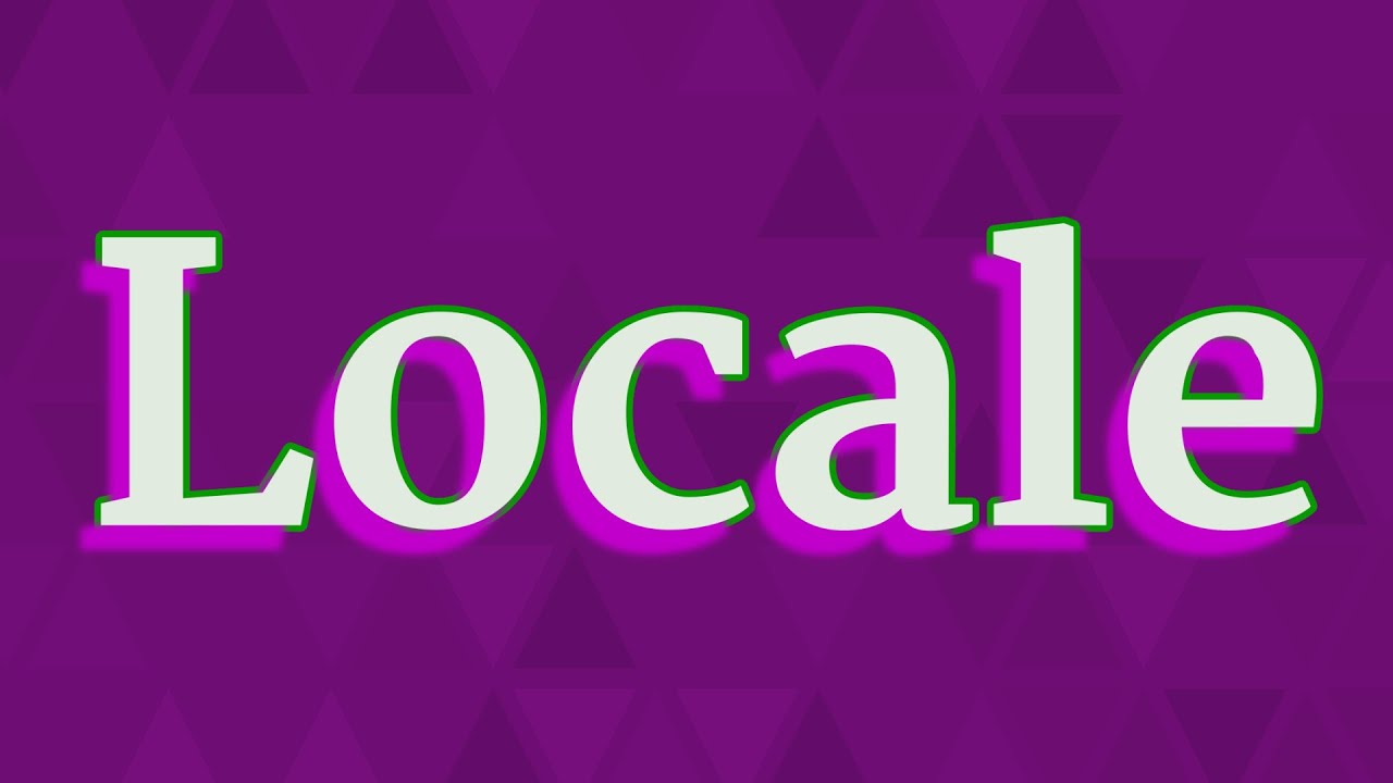 LOCALE pronunciation • How to pronounce LOCALE - YouTube