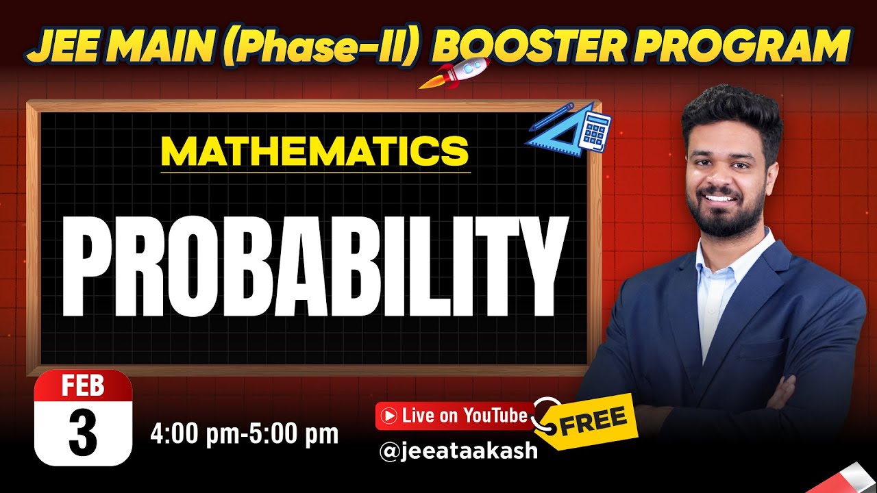 Probability | Mathematics | JEE MAIN 2025 BOOSTER PROGRAM @JEEatAakash - YouTube