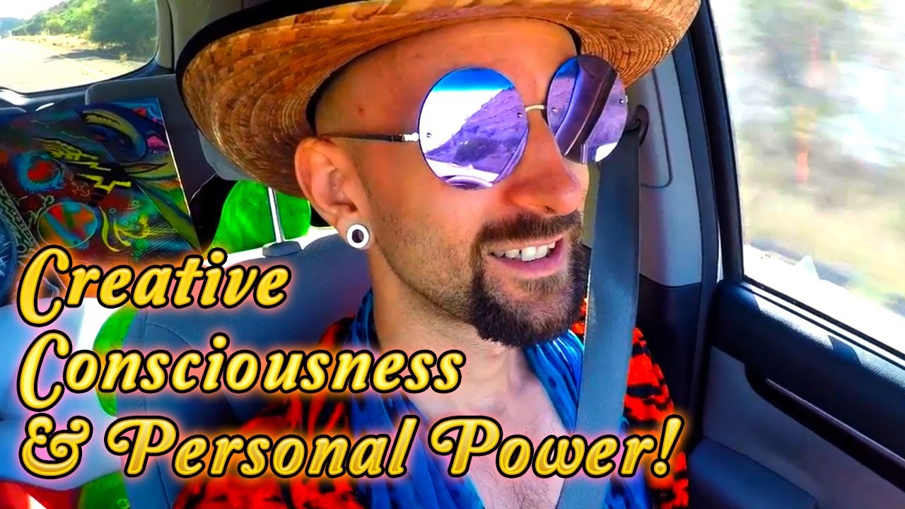 Creative Consciousness & Personal Empowerment - YouTube