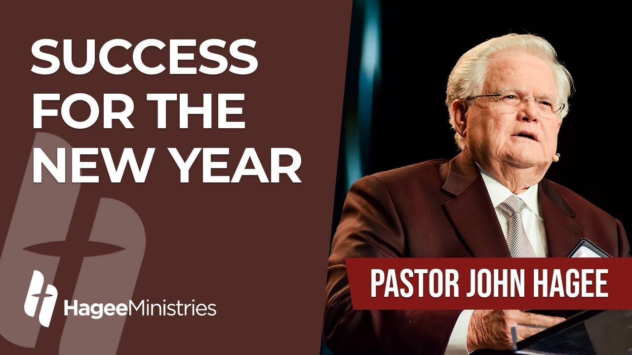 Pastor John Hagee - "Success for the New Year" - YouTube
