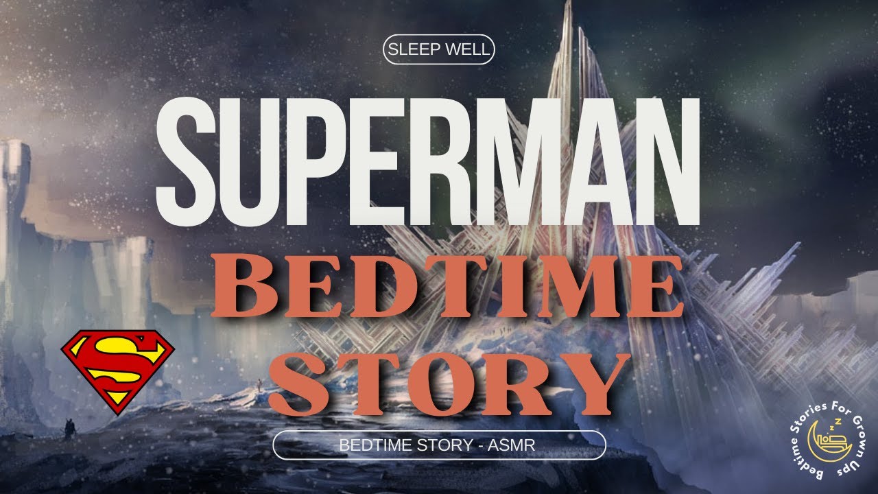 Superman ASRM , Sleep Better with Superman grownups bedtime story ...