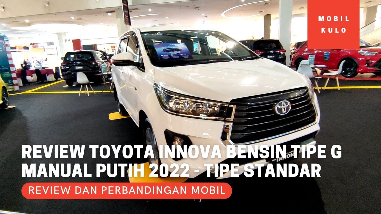 Review Toyota Innova Bensin Tipe G Manual MT Warna Putih Terbaru 2022 ...