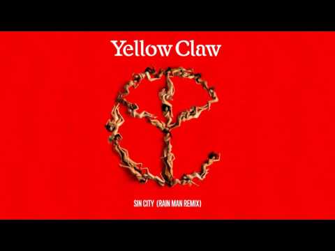 Yellow Claw - Sin City [Rain Man Remix]