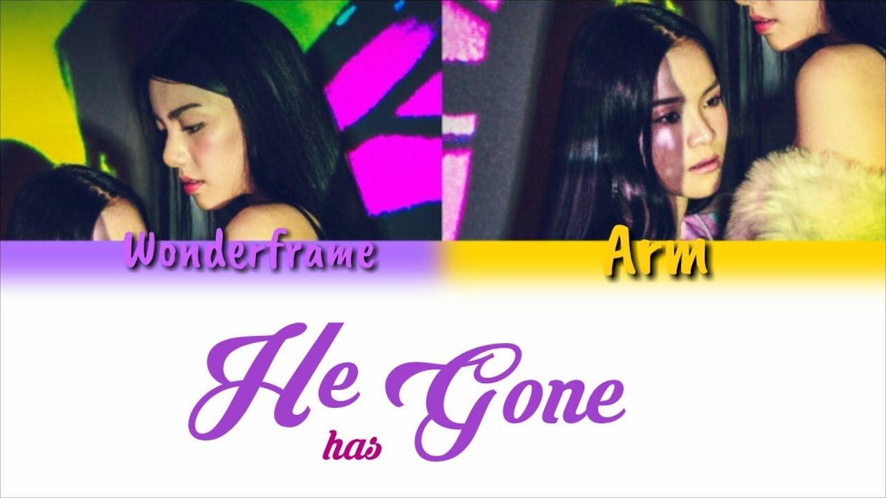 Wonderframe - เขาไปแล้ว(He has gone) feat. Arm chutima THA/ROM/ENG ...