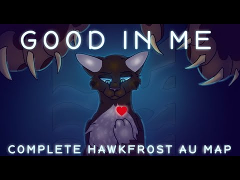 Good In Me ~ A Hawkfrost AU ~ Completed MAP - YouTube