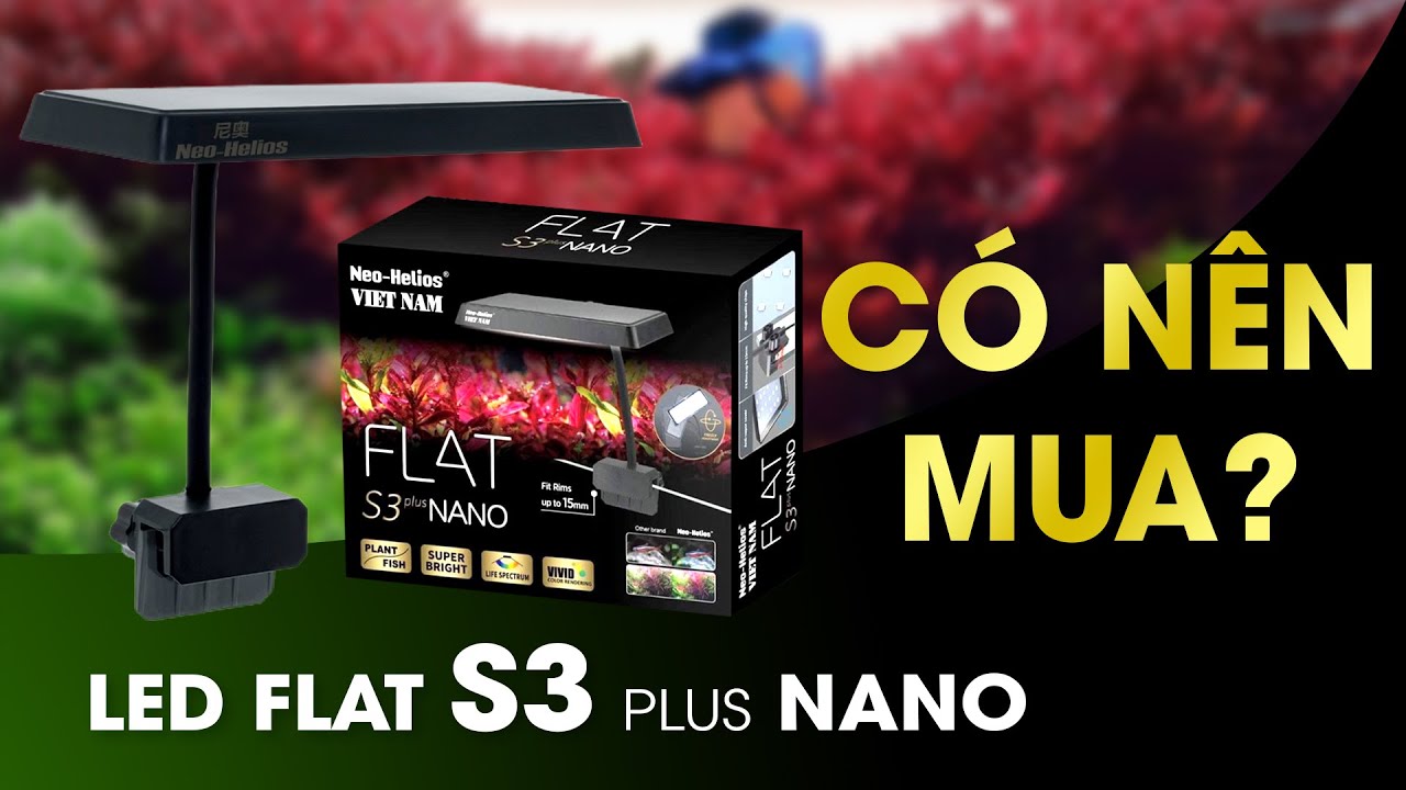 Review đèn LED Flat S3 Plus Nano dậy sóng TikTok vừa qua [CỰC CHI TIẾT ...