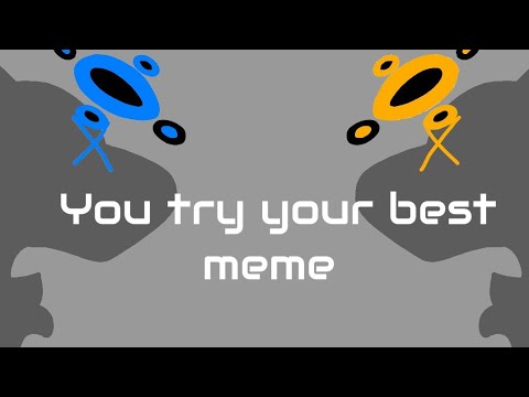 You try your best meme || Meme Animation |Gift for Polar Summit|Read ...
