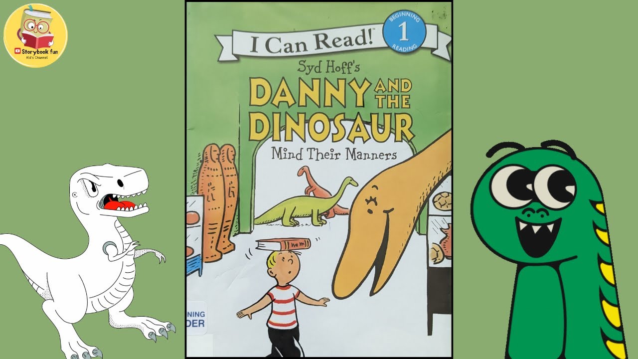 "Danny and the Dinosaur: Mind Their Manners - Fun Storytime for Kids ...