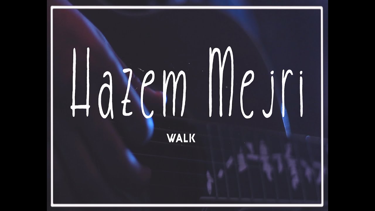 Walk (original song) - Hazem Mejri - YouTube