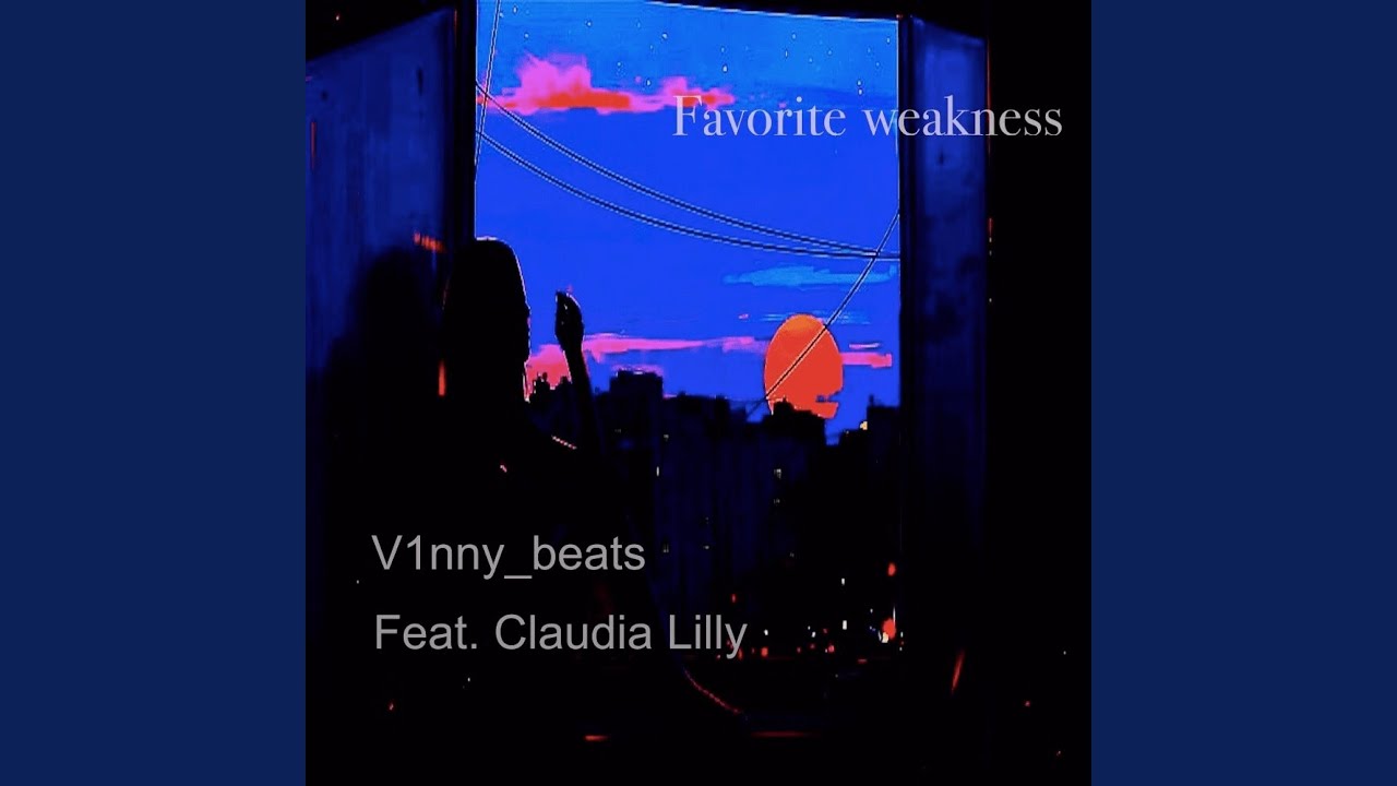 Favorite Weakness (feat. Claudia Lilly) - YouTube