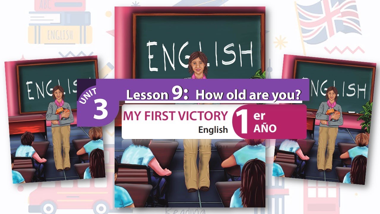 MY FIRST VICTORY - Inglés Primer Año / Lesson 8 (A-B): How old are you ...