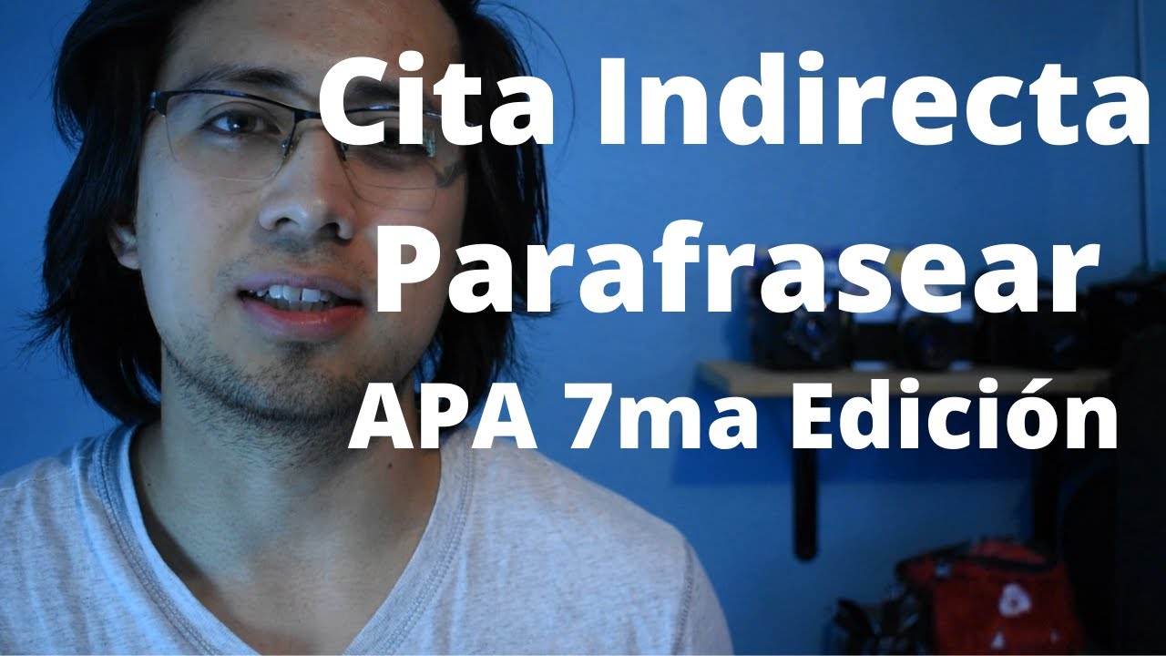 Cita Indirecta o Parafrasear en APA 7ma Edición 2023 - YouTube