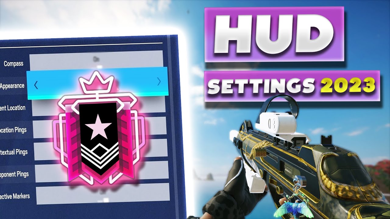 The Best HUD Settings 2023 - Rainbow Six Siege - YouTube